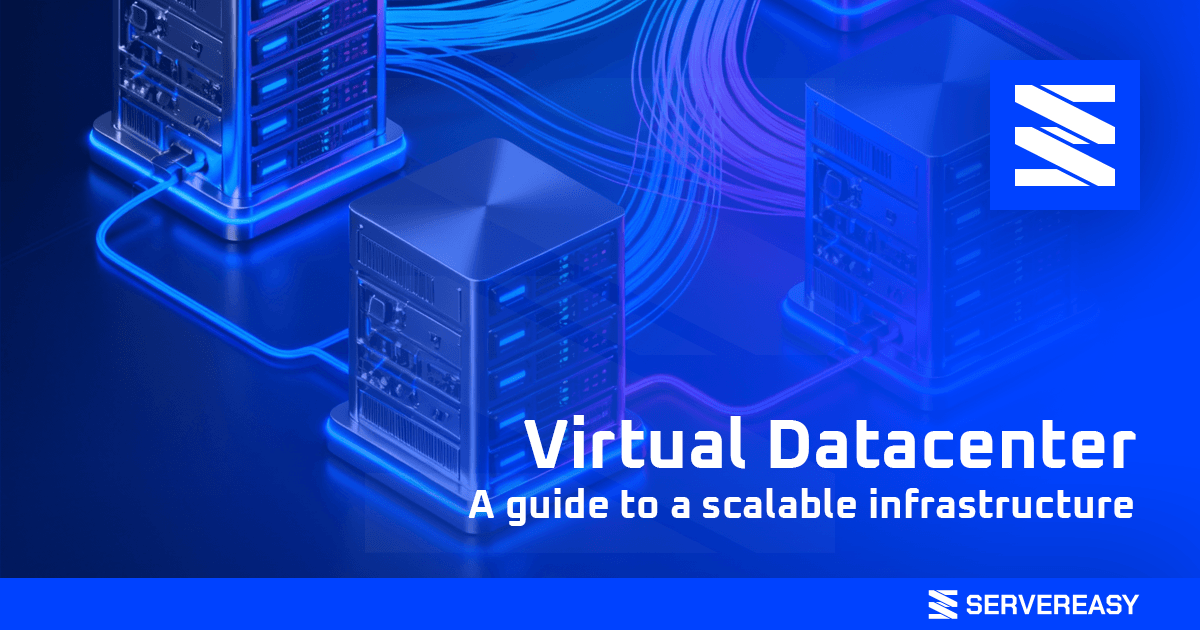 Virtual Datacenter: A guide to a scalable infrastructure