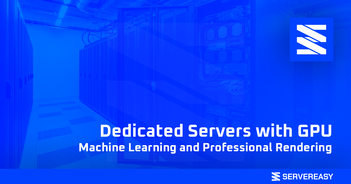 Dedicated Servers with GPU: Machine Learning and Professional Rendering